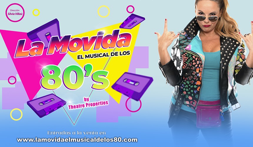 Entradas "LA MOVIDA EL MUSICAL DE LOS 80´s" by Theatre Properties en ...
